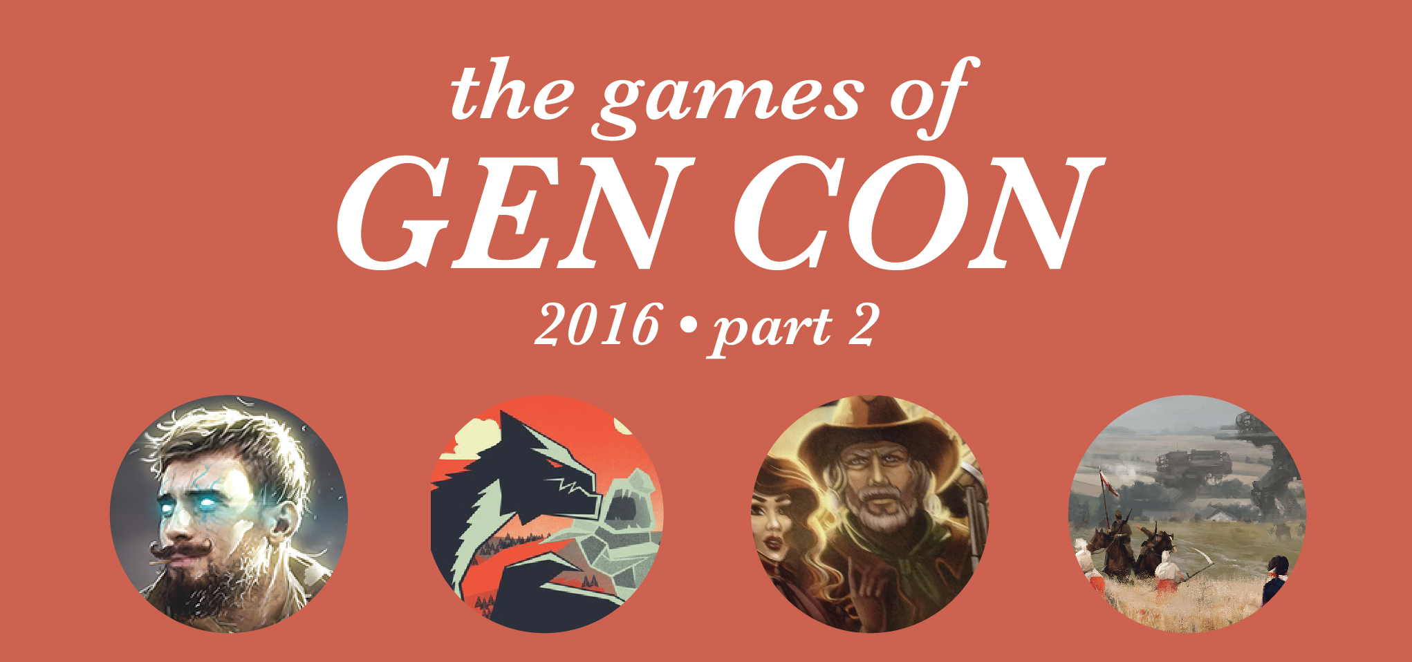 The Games of Gen Con, 2016: Part Two - Ghettoblaster Magazine